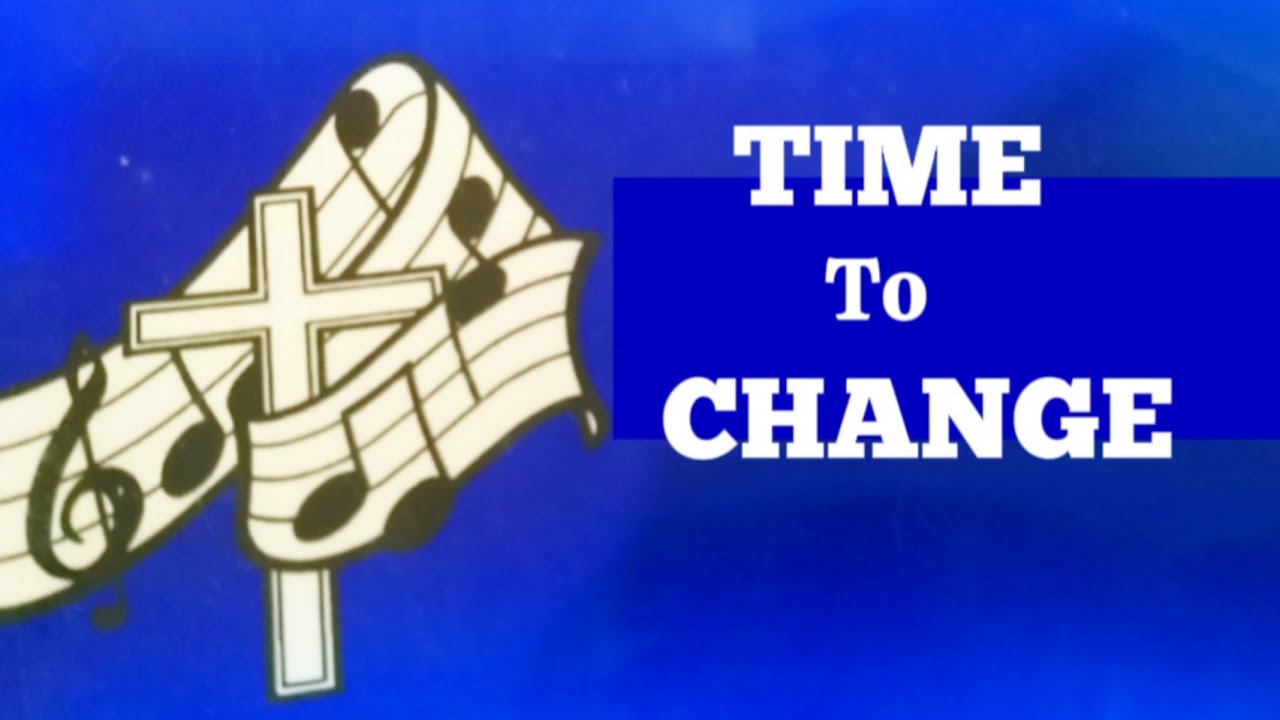 Time to Change"🎶[ Recessional Song ] - YouTube