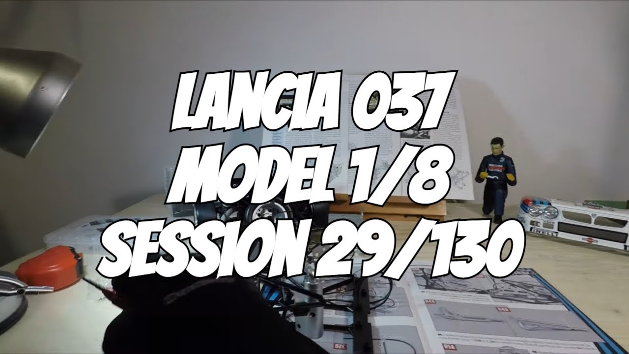 29 Lancia 037 model 1/8 - Session 29/130 | ランチア037 - 組み立て セッション - YouTube
