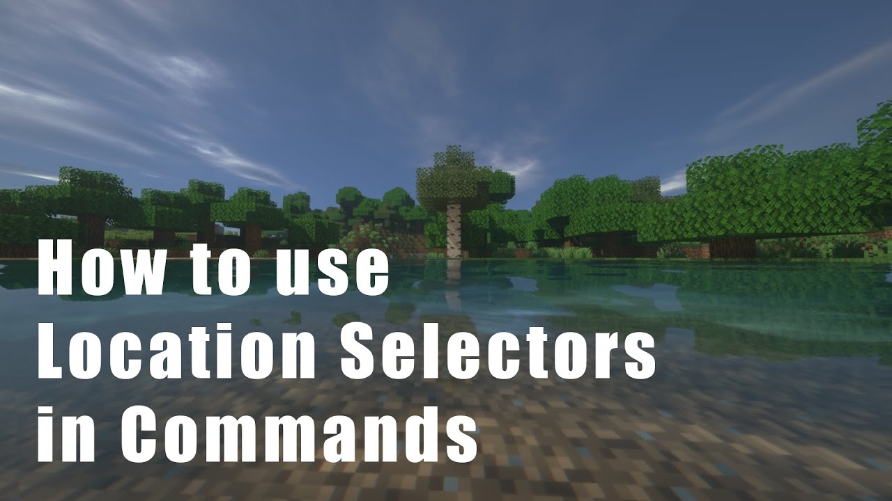 How To Use Location Selectors In Commands YouTube how-to-use-location-selectors-in-commands-youtube