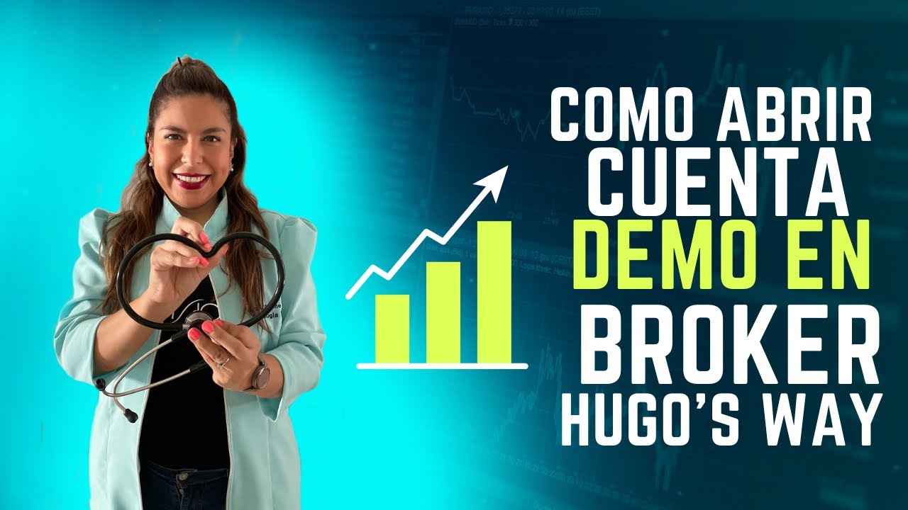 ¿Como abrir cuenta DEMO en HUGOS WAY? Inicios en trading acciones ...