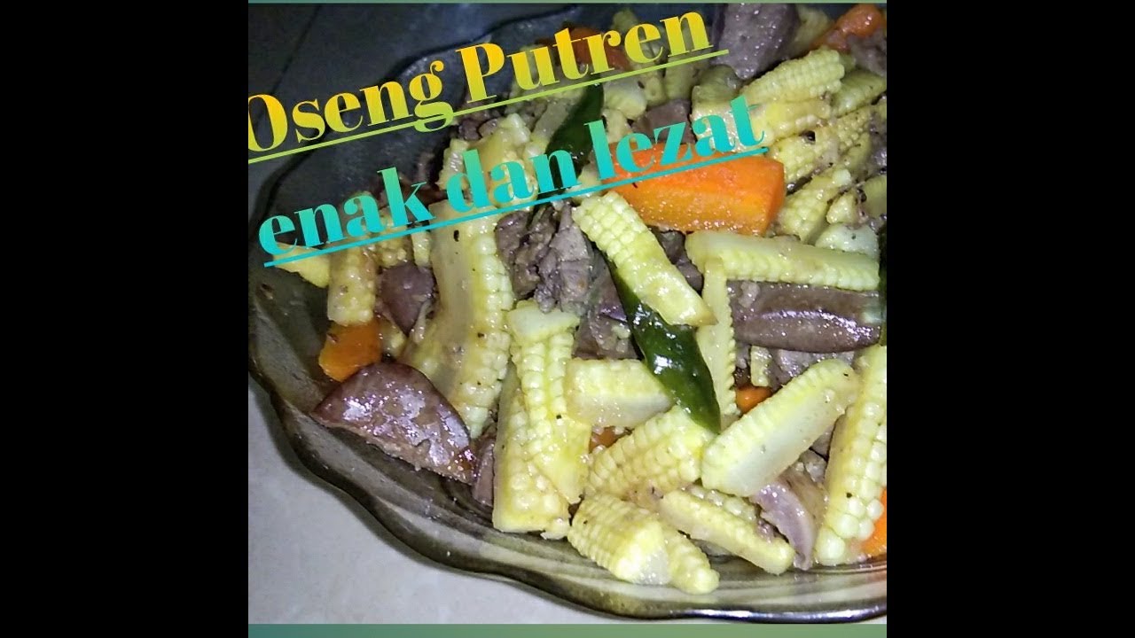 OSENG PUTREN RESEP MASAKAN INDONESIA SEHARI HARI - YouTube