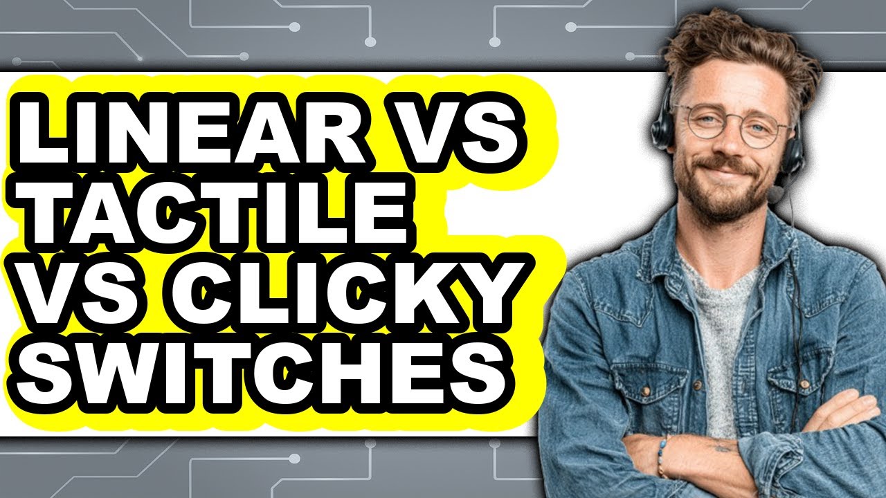 Linear vs Tactile vs Clicky Switches - Which Is Better? - YouTube