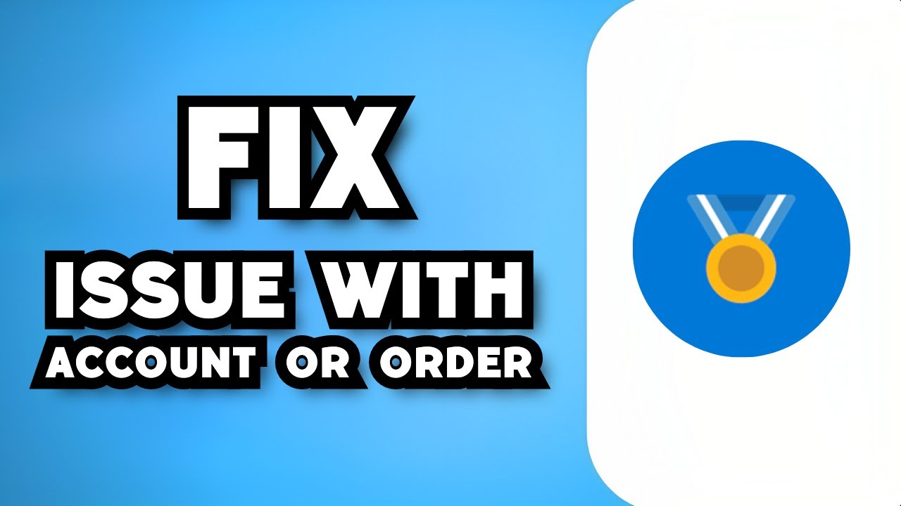 How To Fix There’s An Issue With Your Account or Order Microsoft ...