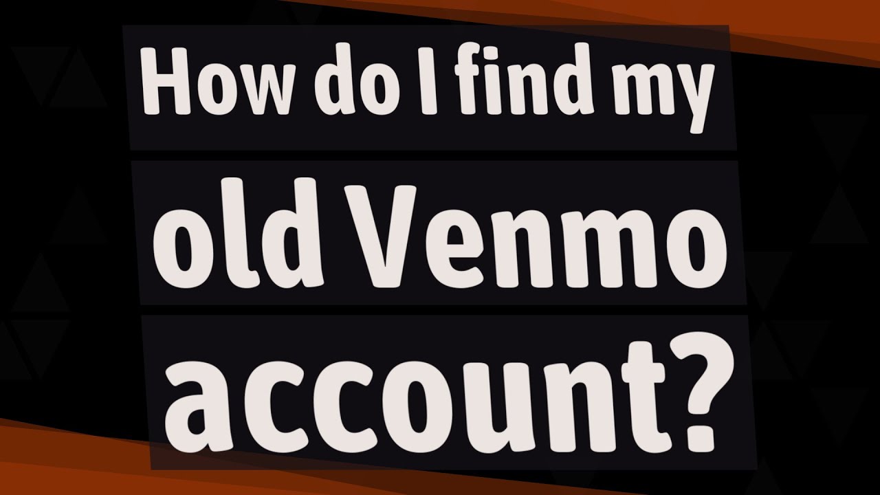 How do I find my old Venmo account? - YouTube