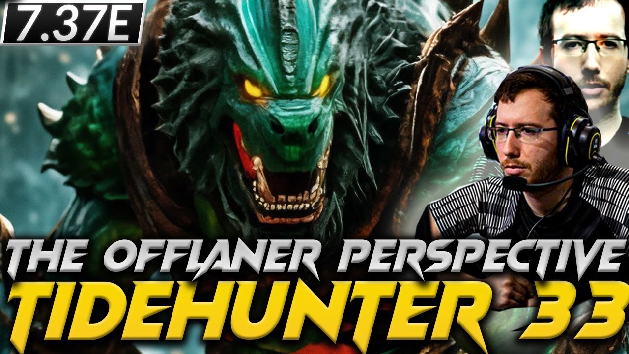 33 - Tidehunter The Offlaner - Dota 2 Pro FUll Gameplay Patch 7.37E #33 #tidehunter - YouTube