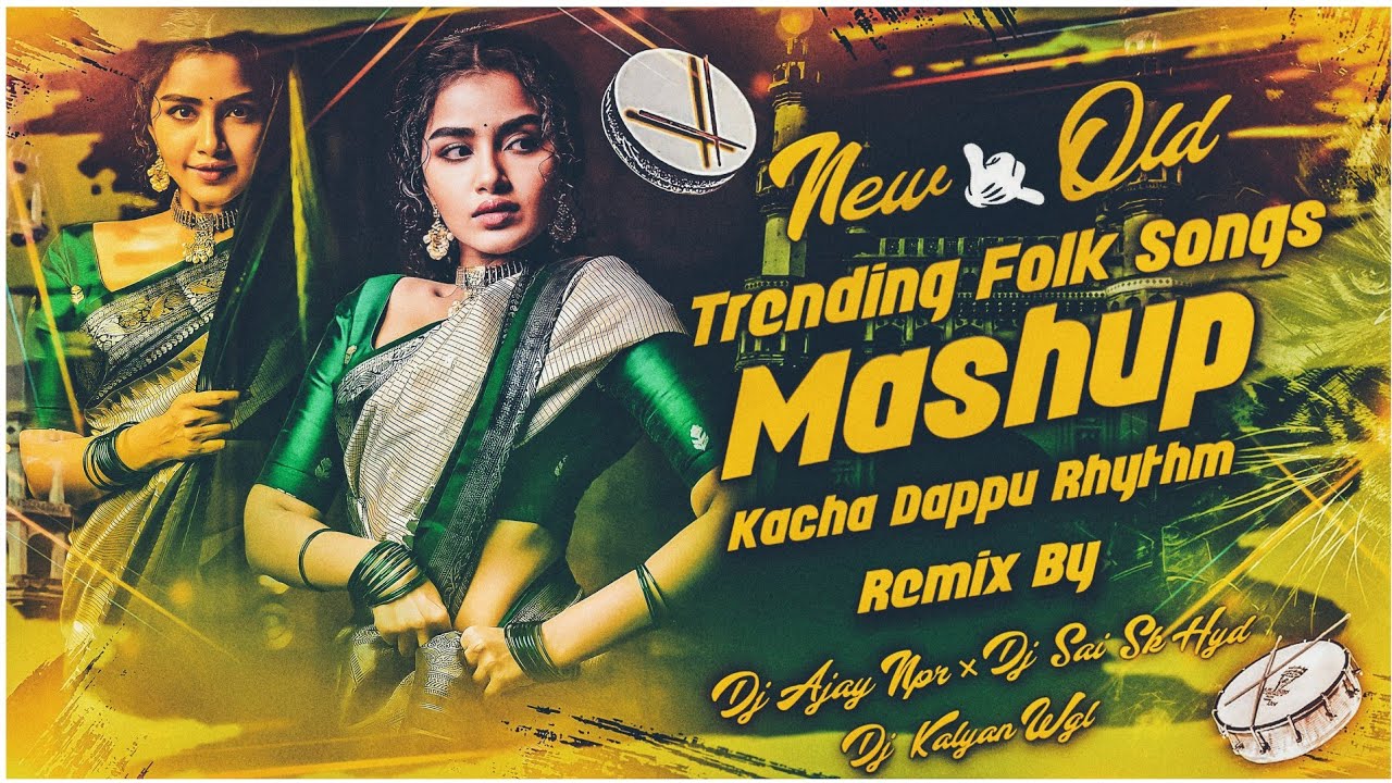 New & Old Trending Folk Mashup Kacha Dappu Rhythm Remix By Dj Kalyan ...