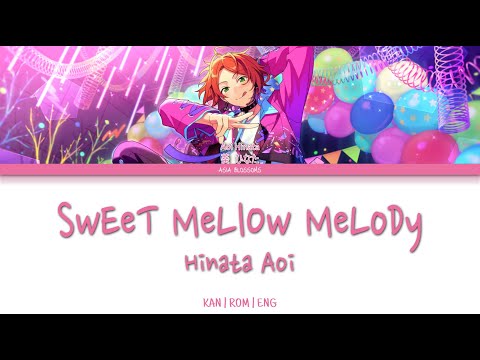 「 ES! 」SwEeT MeLlOw MeLoDy (Hinata Aoi Solo) | KAN/ROM/ENG