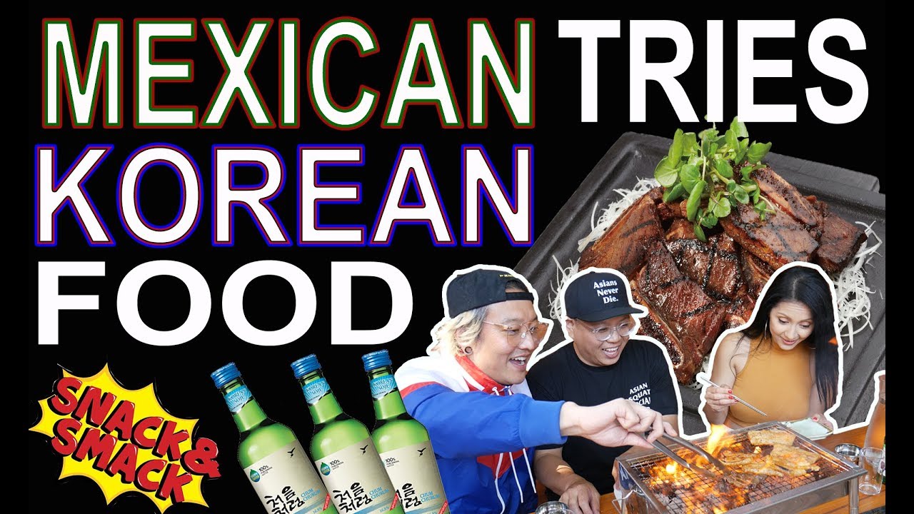 MEXICAN GIRL TRIES KOREAN FOOD FOR THE FIRST TIME!!! CELEBRITY CHEF ...