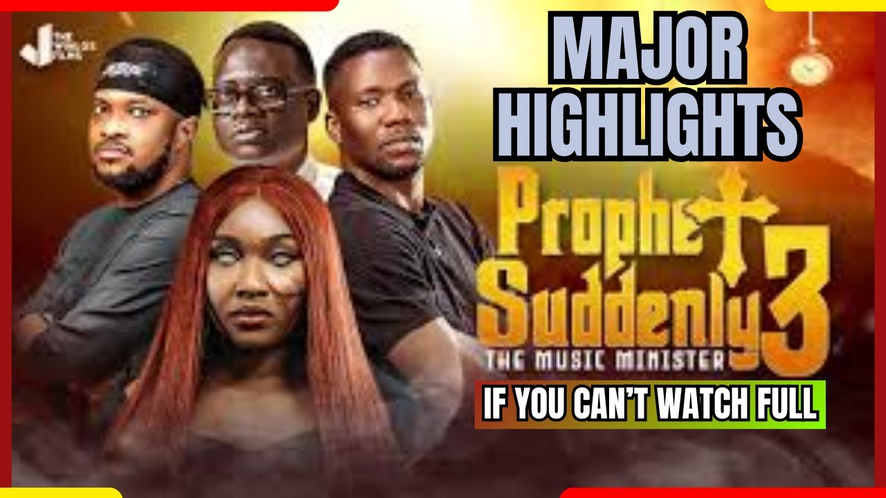Major Highlights of Prophet Suddenly 3 | Pst John CW FEATURED IN | If ...