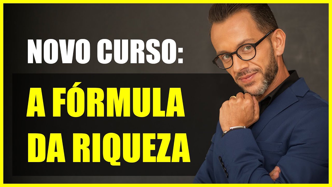 NOVO CURSO "A FÓRMULA DA RIQUEZA" [EDUCAÇÃO FINANCEIRA] | LUIS ALVES ...