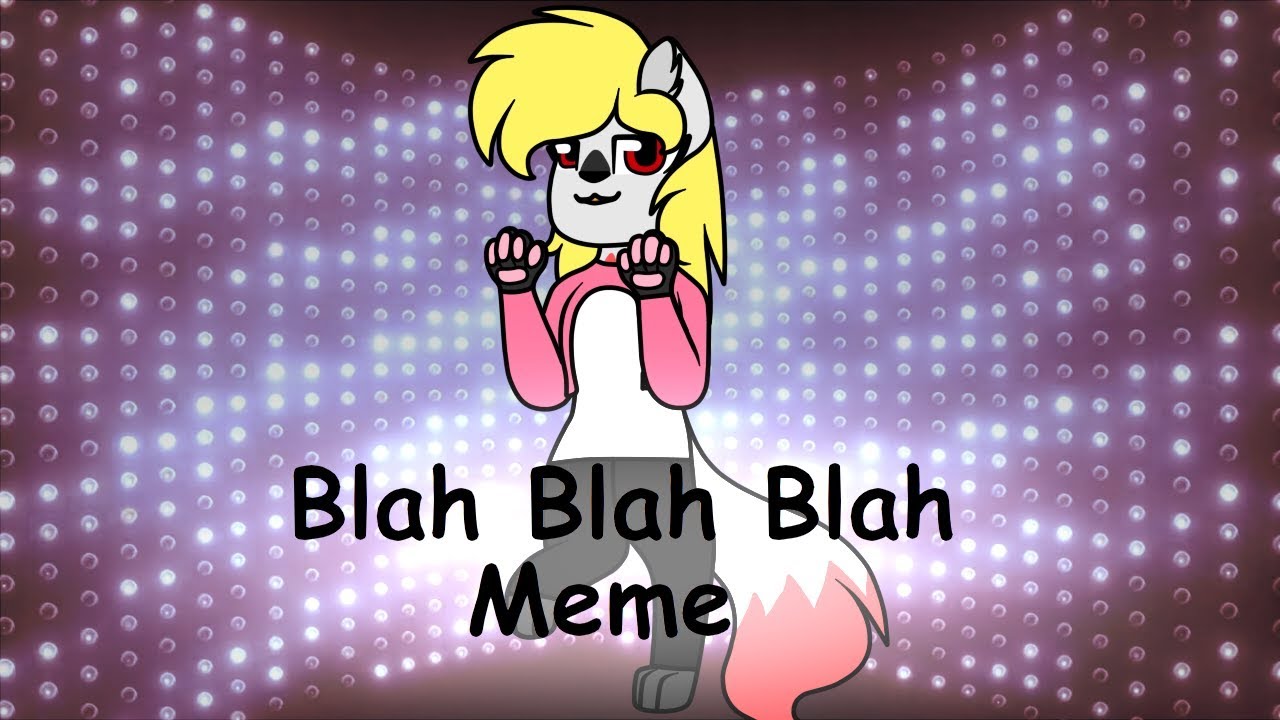 Blah Blah Blah | Meme - YouTube