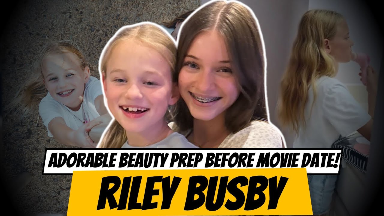Adam Busby Catches Riley Getting Lost in Her Beauty Routine Before ...
