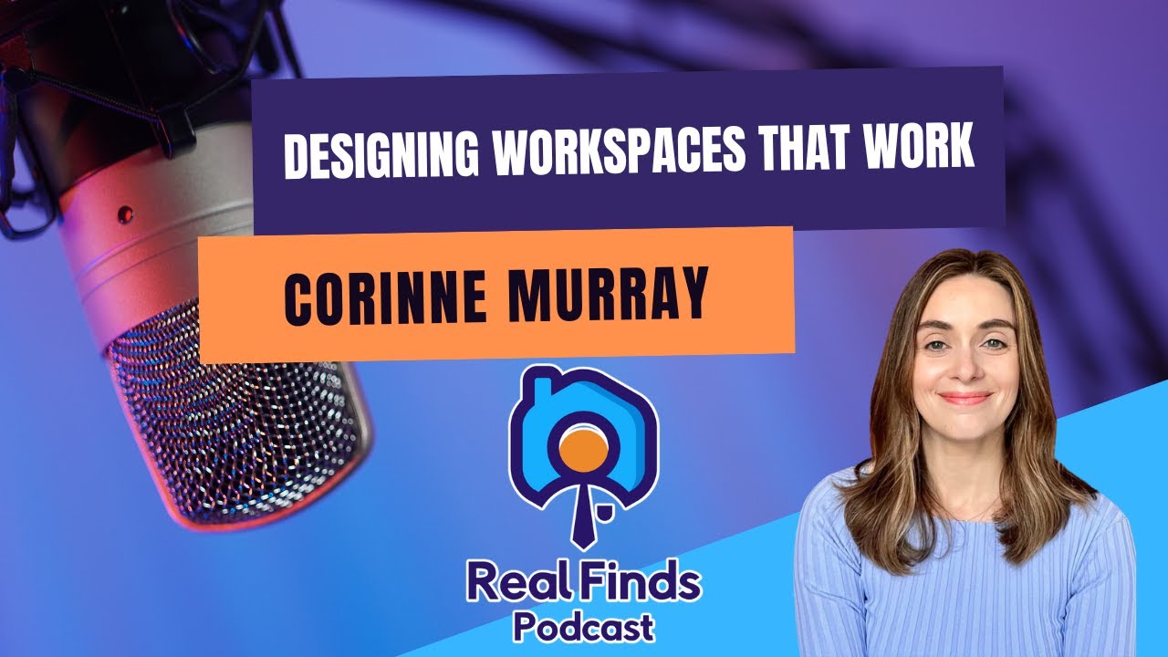Designing Workspaces that Work With Corinne Murray - Finds Podcast #21 ...