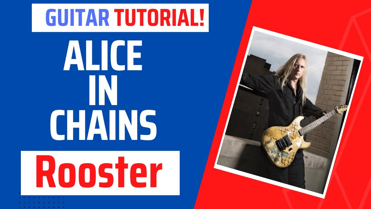 Guitar tutorial: 'Rooster' by Alice In Chains Learn this grunge classic ...
