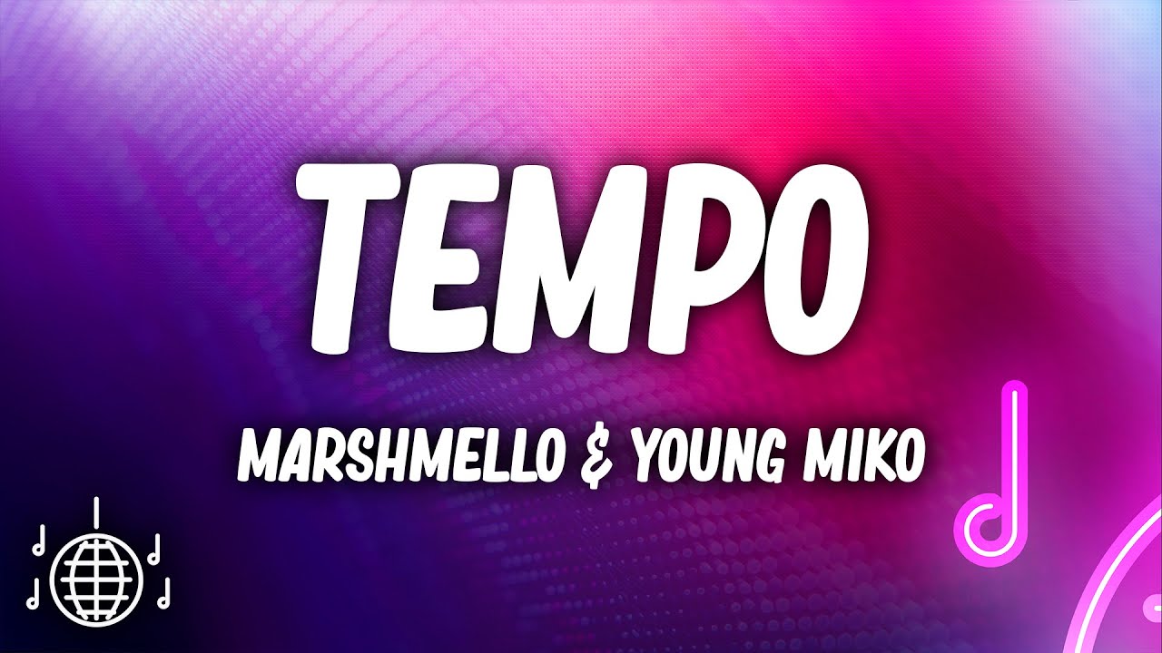 Marshmello & Young Miko - Tempo (Lyrics) - YouTube