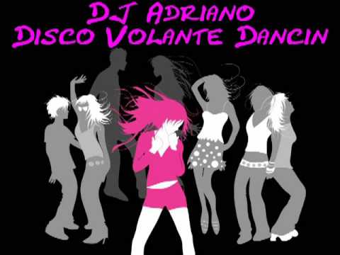 DJ Adriano - Disco Volante Dancin - www.dj-adriano.de.tl