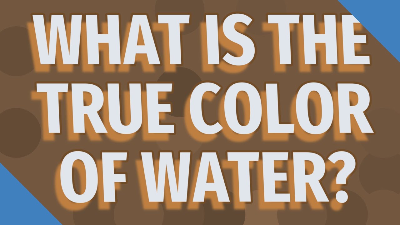 What is the true color of water? - YouTube