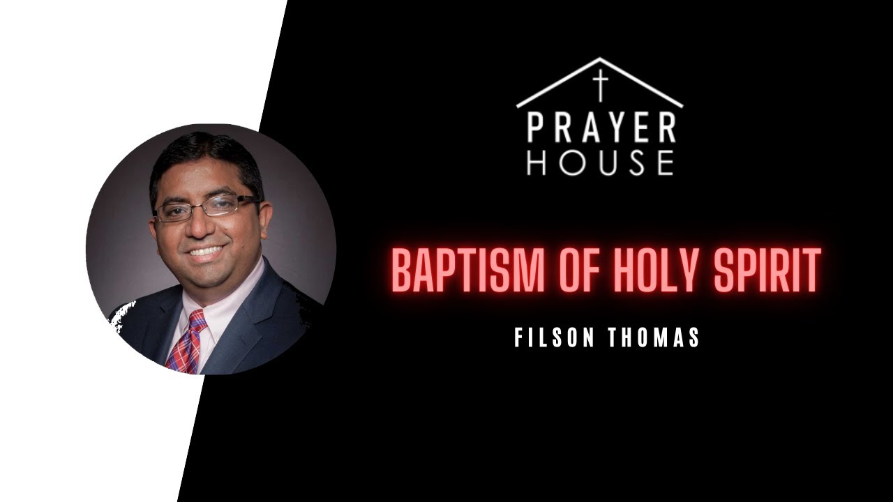 Baptism of The Holy Spirit | Bro. Filson Thomas - YouTube