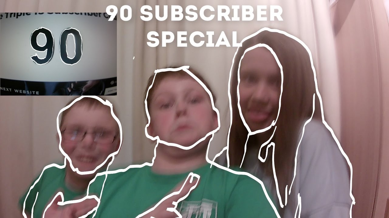 90 SUBSCRIBER SPECIAL!!!! - YouTube