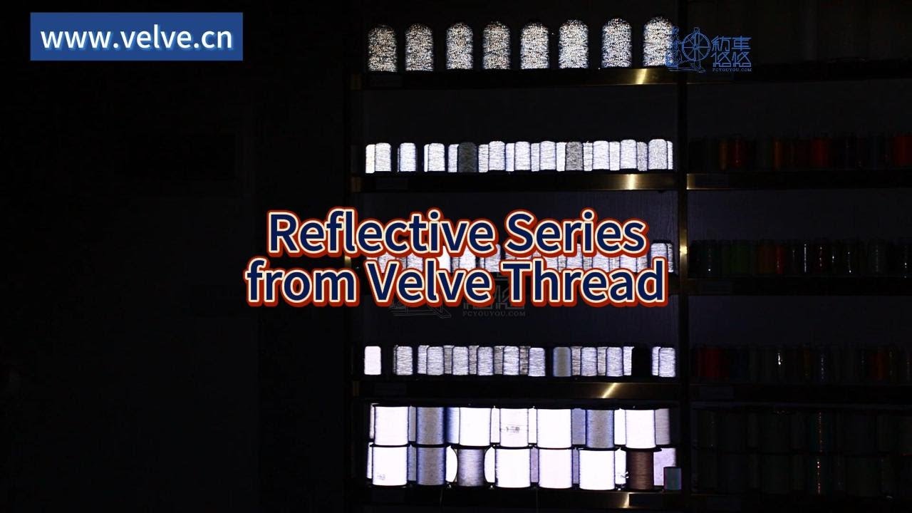 Reflective Series from Dongguan Velve Thread Manufactury - YouTube