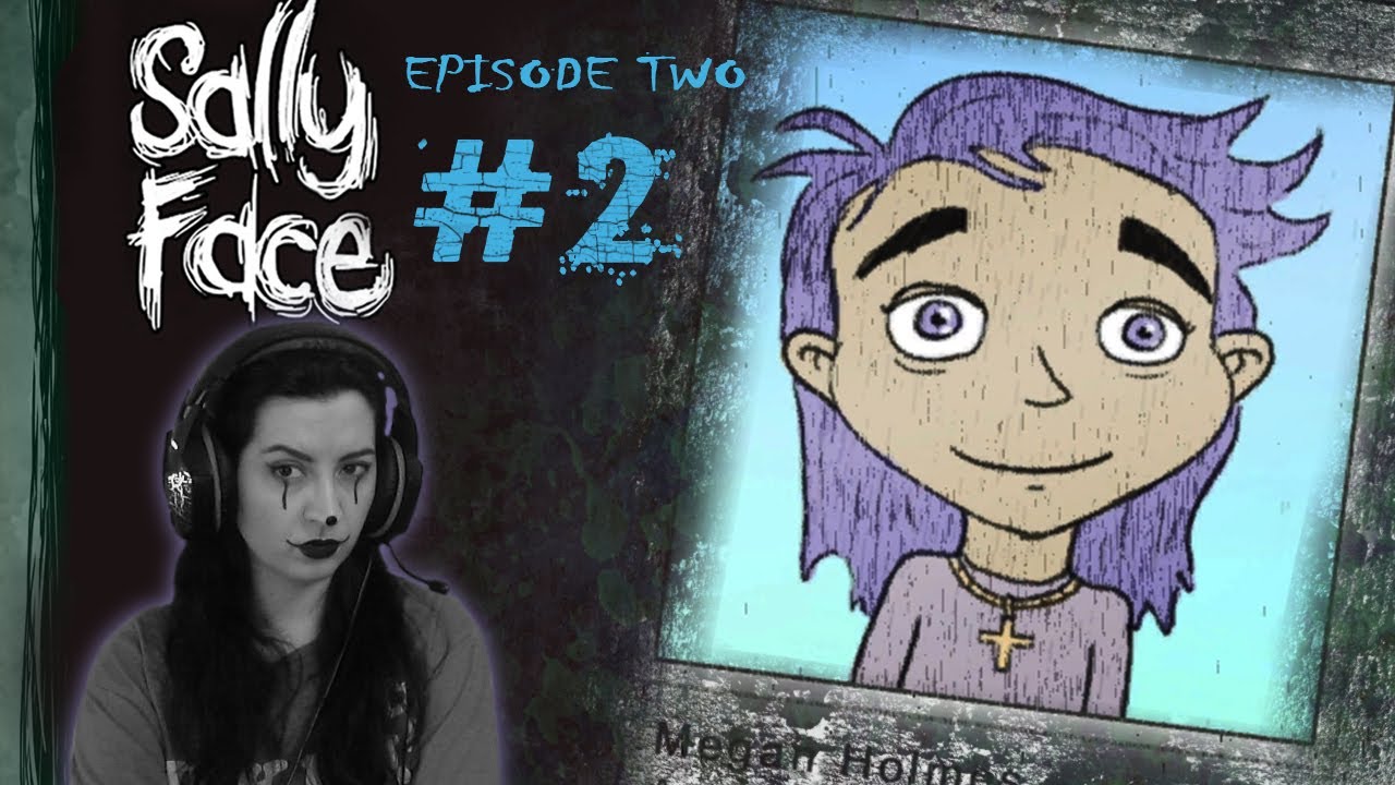 Sally Face - Episode Two #2 Охотник за привидениями - YouTube