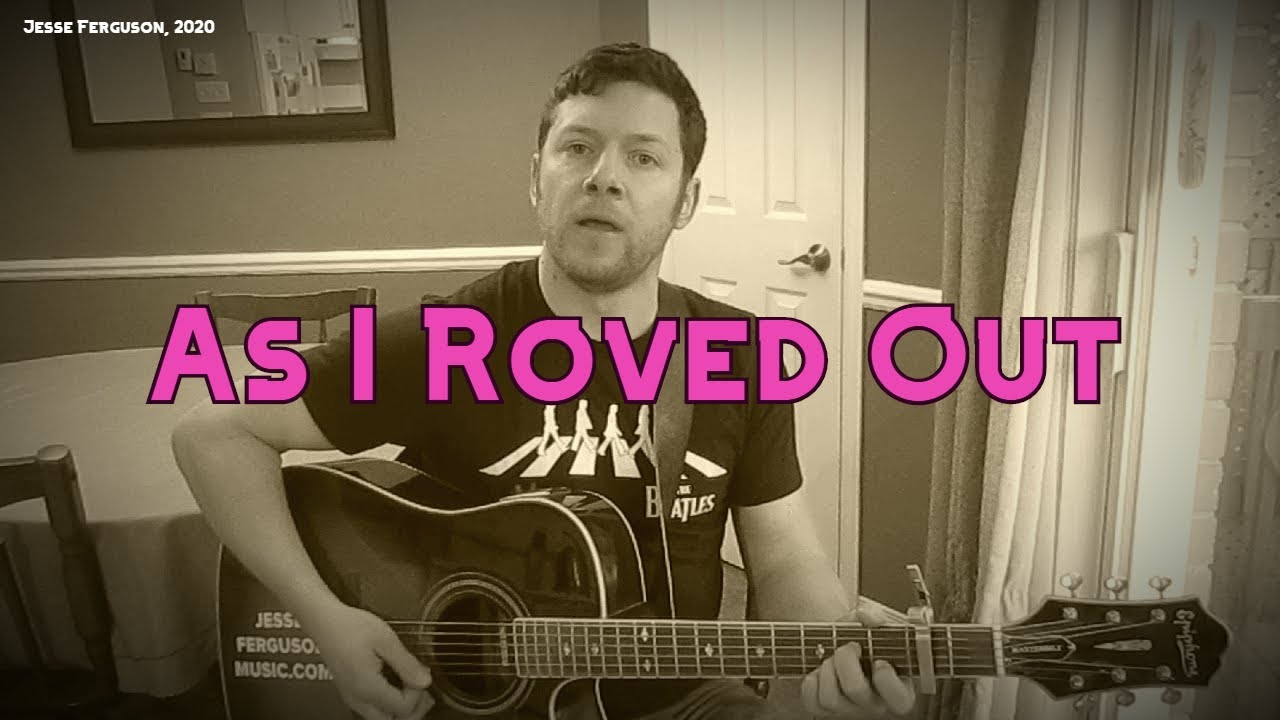 As I Roved Out - YouTube