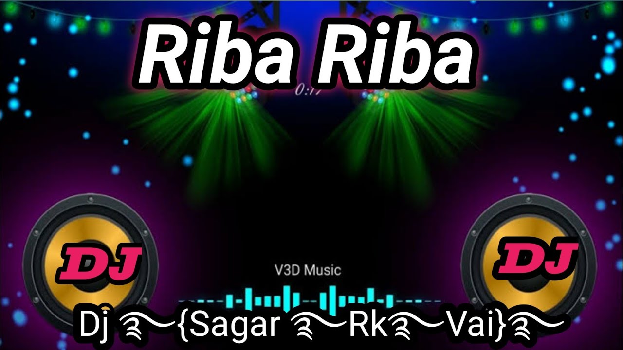 Riba Riba Dj࿐ {Sagar࿐ Rk࿐Vai}࿐ Dance Dj ࿐Rk࿐ Music 2021 || - YouTube