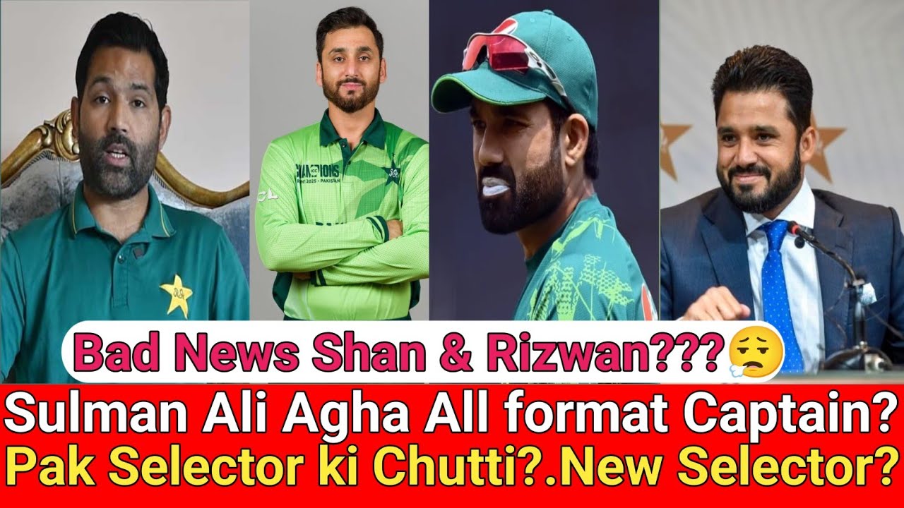 Sulman Ali Agha All Format Captain?😱Pak Selector ki Chutti?.New ...