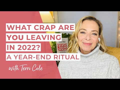 What Crap Are YOU Leaving in 2022? (Full Ritual Guide Inside!) - Terri Cole