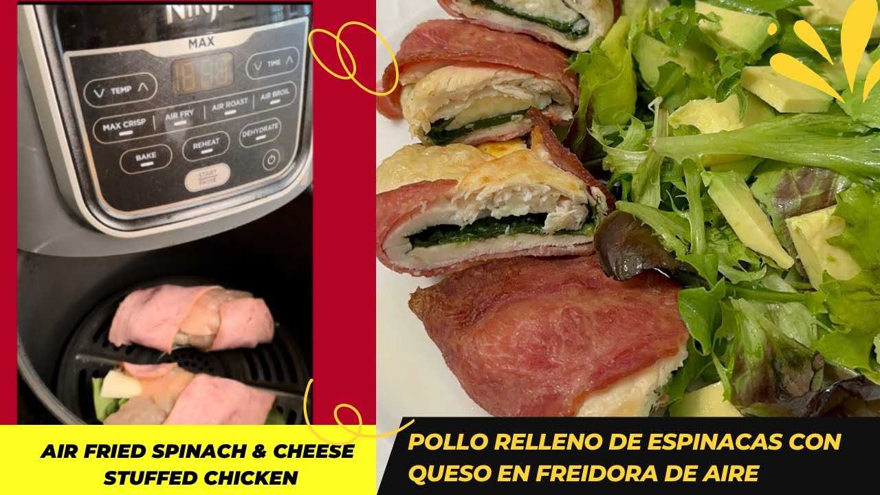 Air fried Spinach & Cheese Stuffed Chicken/ Pollo relleno de Espinacas ...
