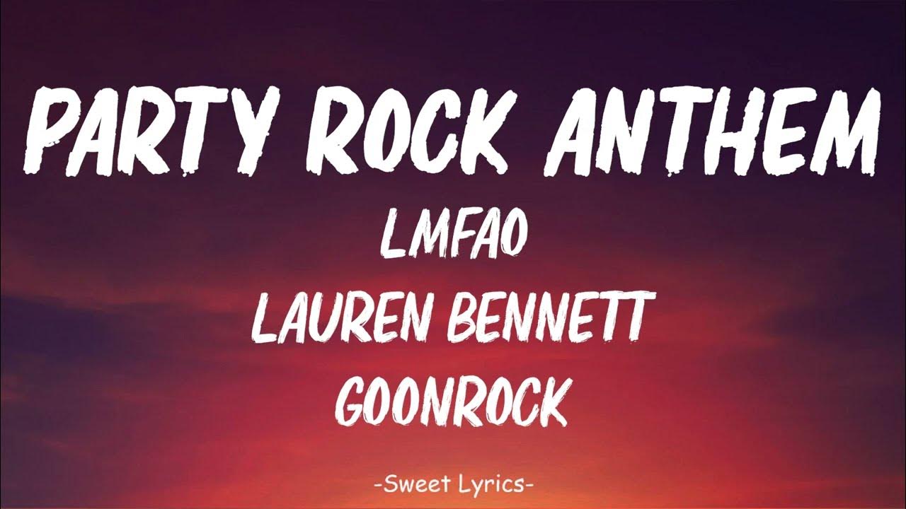 LMFAO - Party Rock Anthem (Lyrics) ft. Lauren Bennett, GoonRock - YouTube