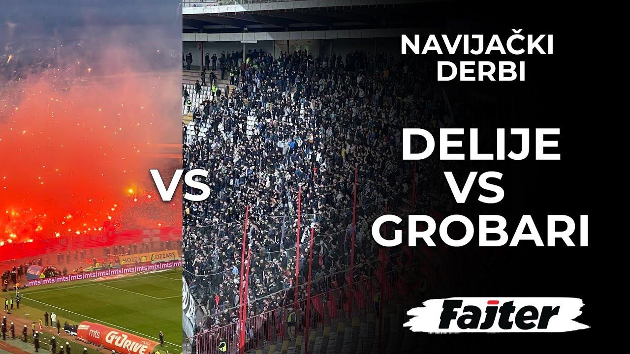 NAVIJAČKI DERBI - DELIJE VS GROBARI - YouTube