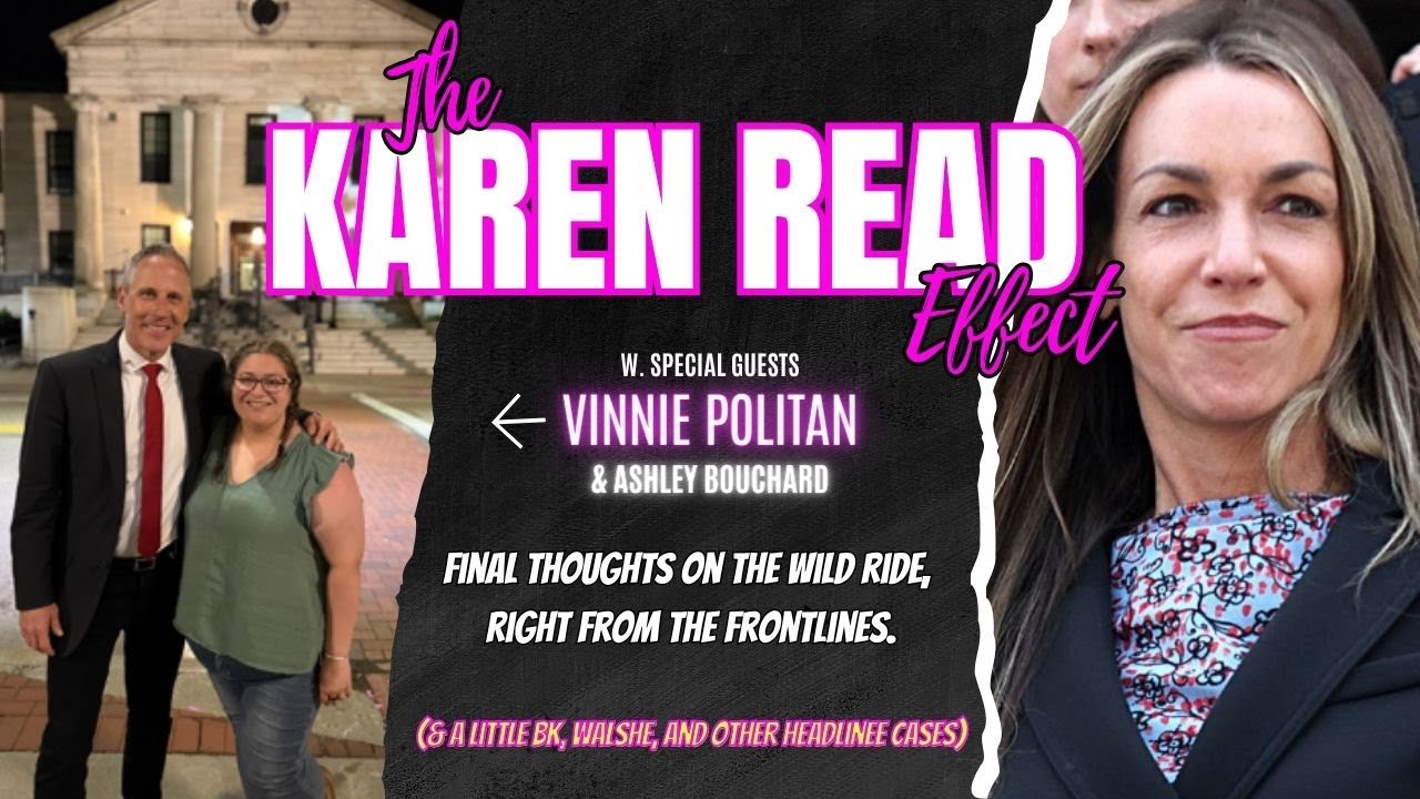 "The Karen Read Effect" w/special guest Vinnie Politan! - YouTube