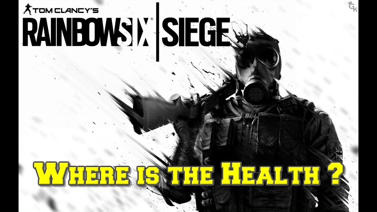 Rainbow 6 (Six) Siege - Where is the Health in Operation Health ? - YouTube