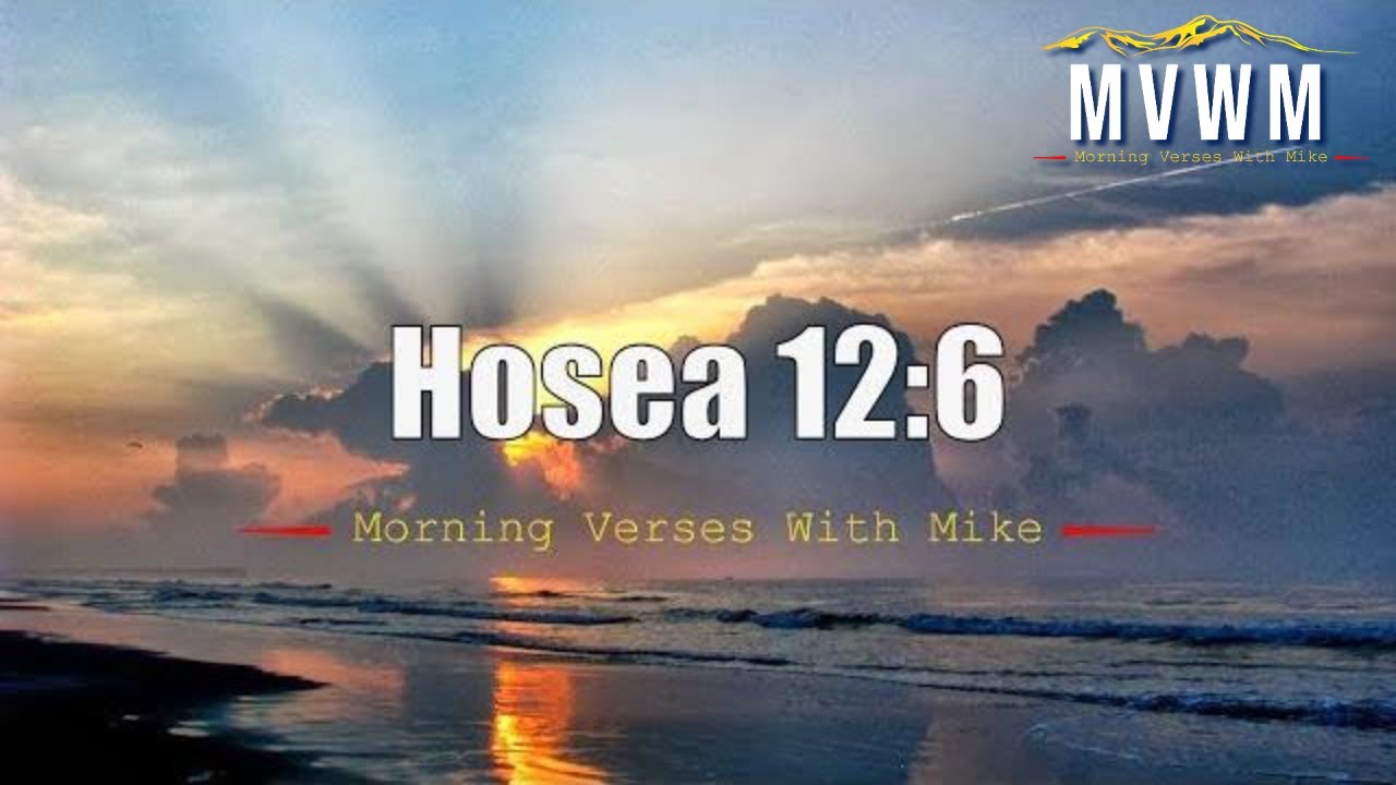 Hosea 12:6 | Morning Verses With Mike - YouTube