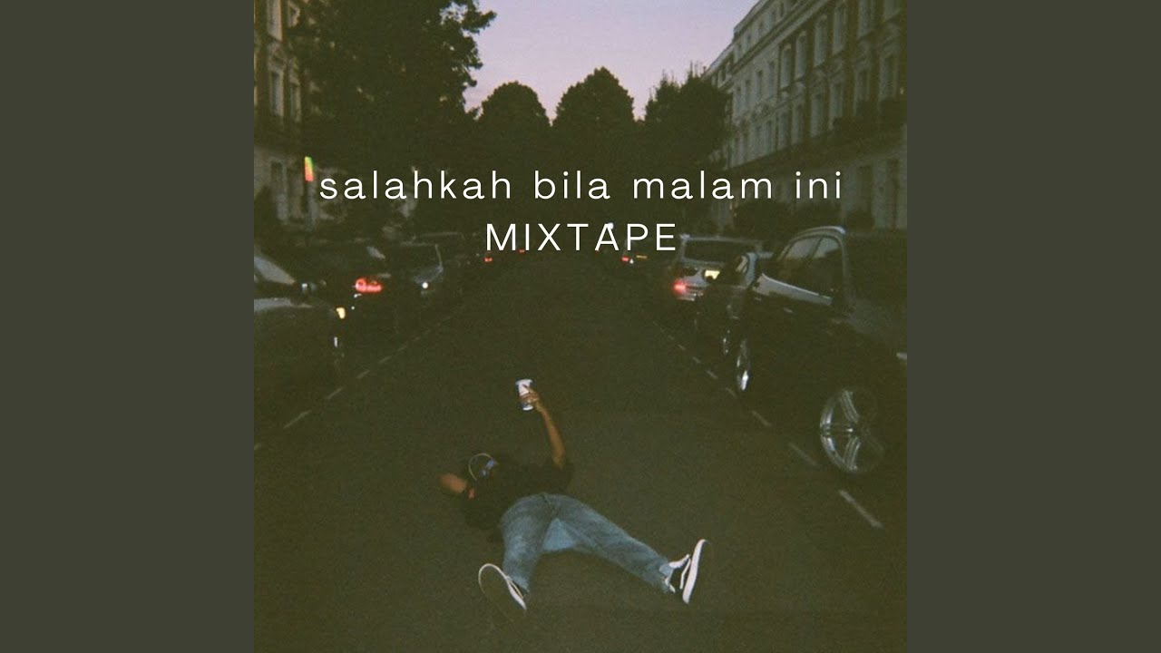 Salahkah Bila Malam Ini (Mixtape) - YouTube
