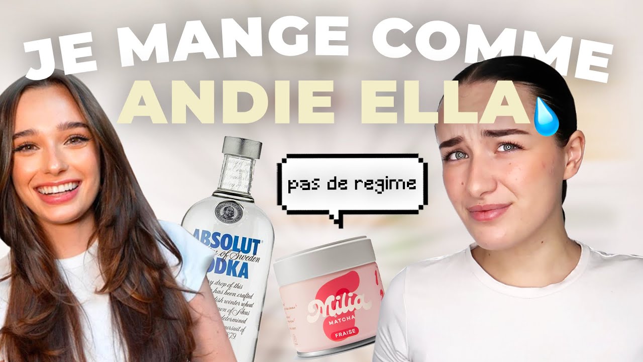Je mange EXACTEMENT comme ANDIE ELLA pendant 24h - YouTube