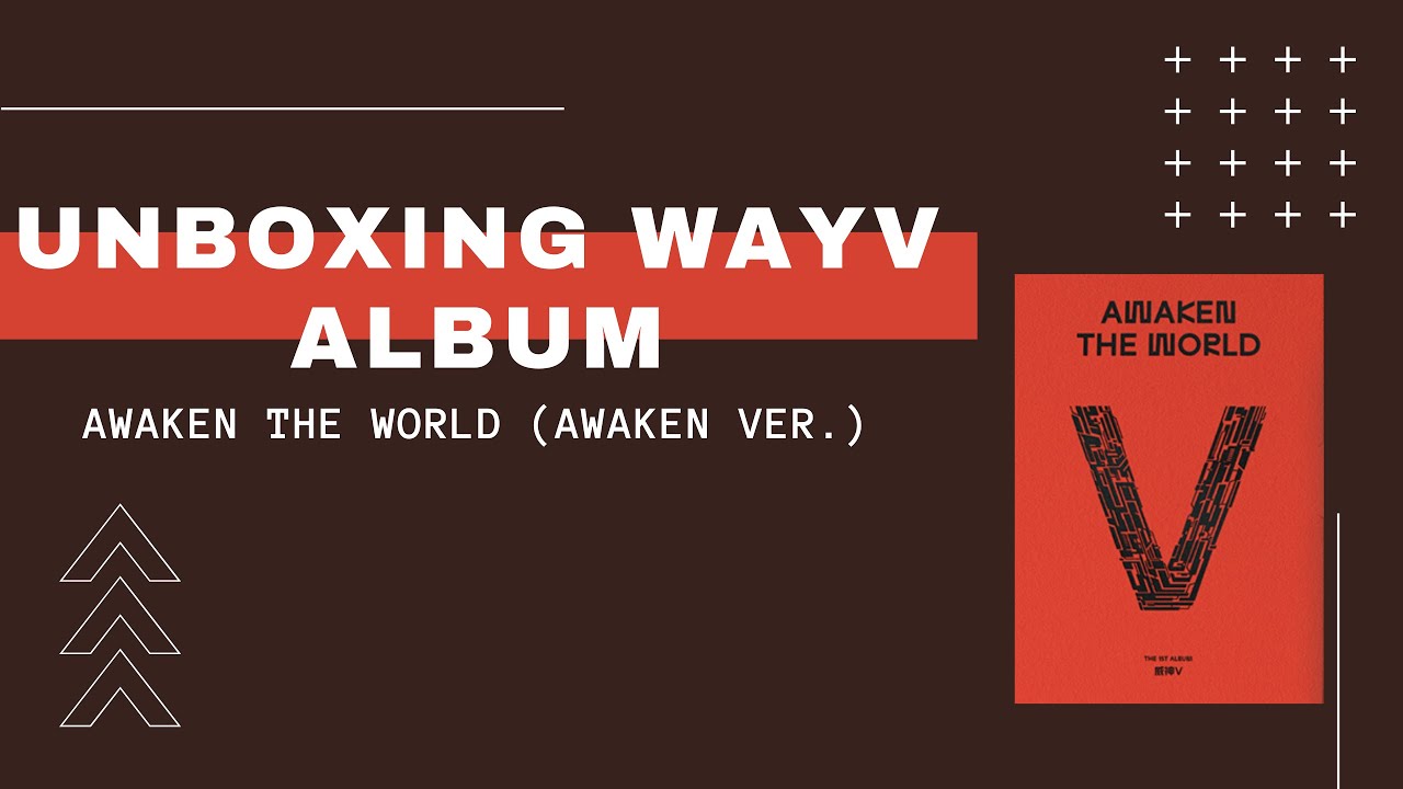 UNBOXING WAYV ALBUM AWAKEN THE WORLD (AWAKEN VER.) - YouTube
