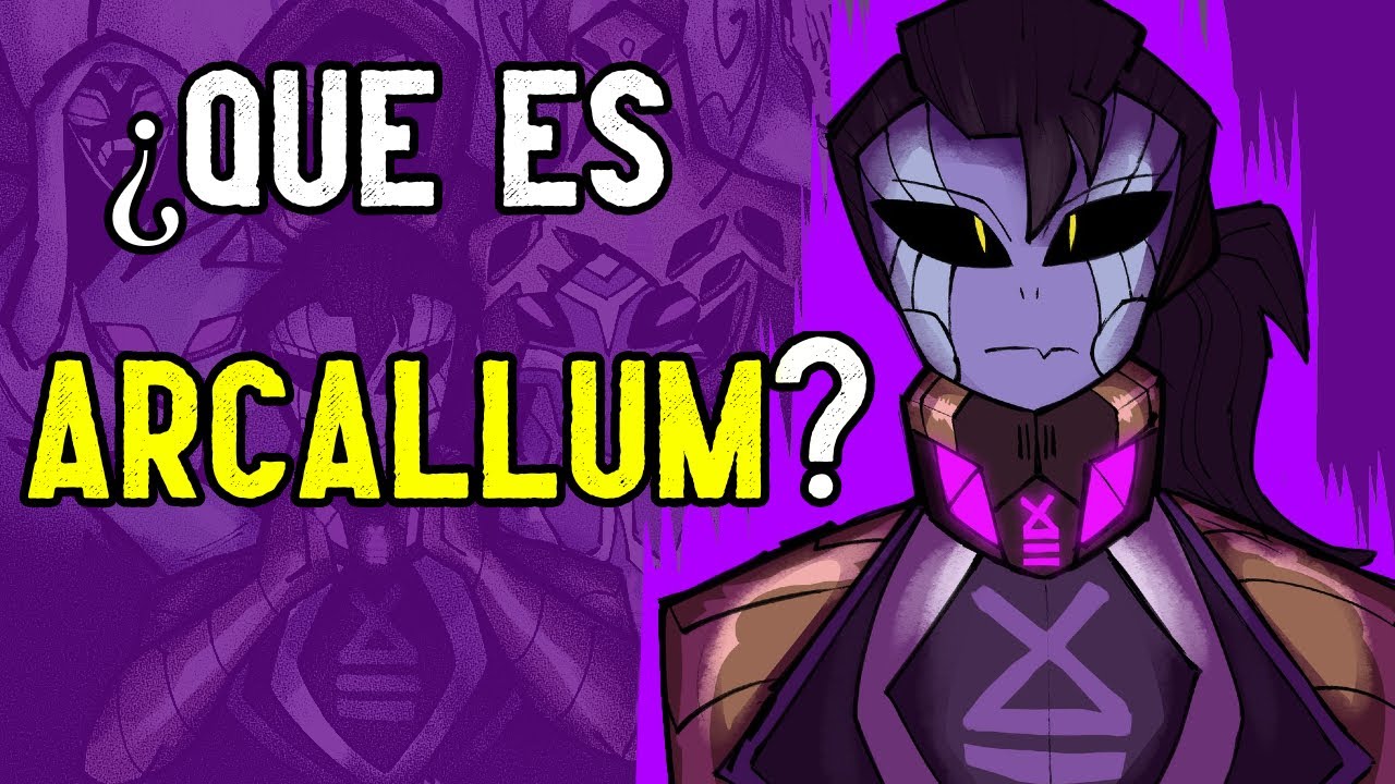 ¿ Que es el Arcallum ? - YouTube