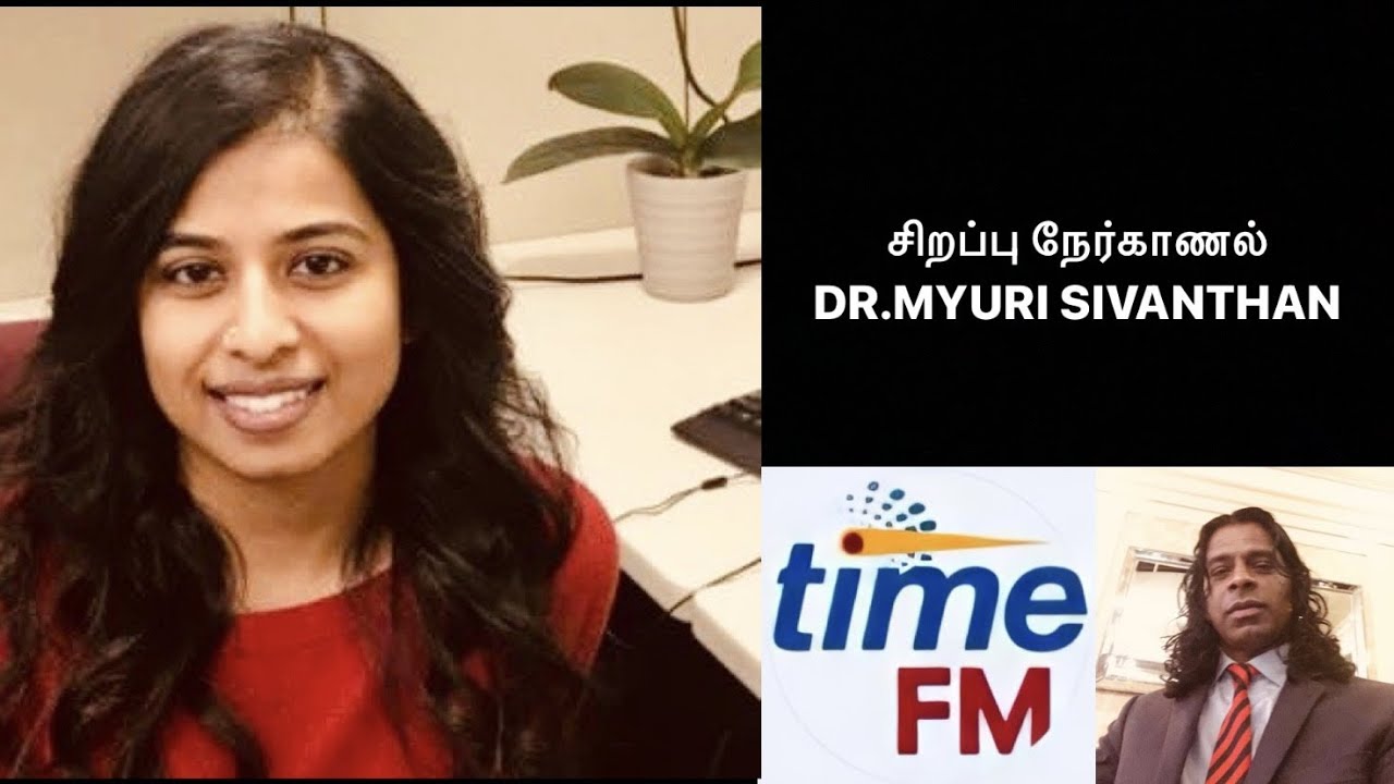 SPECIAL INTERVIEW - DR.MYURI SIVANTHAN - YouTube