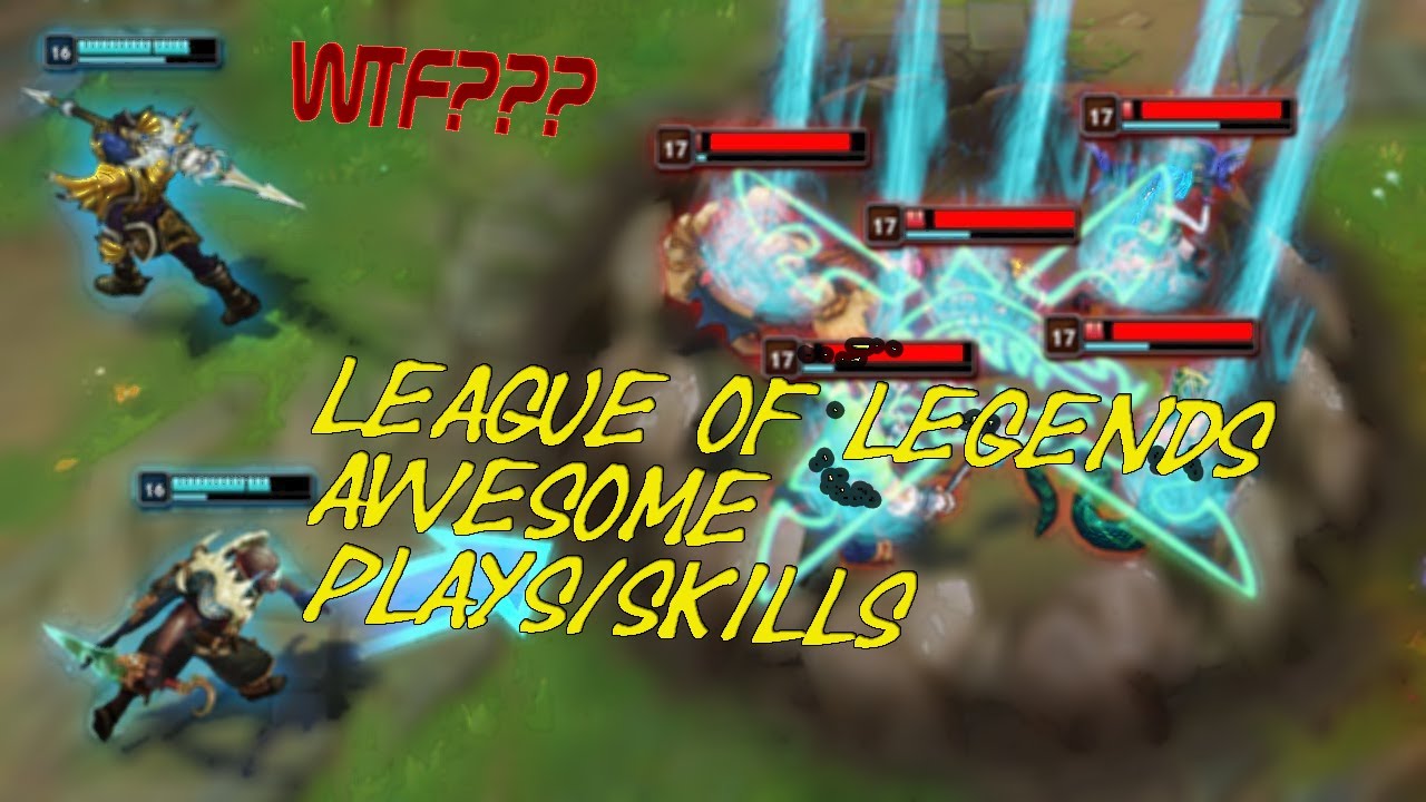 League of Legends awesome plays/skills - YouTube