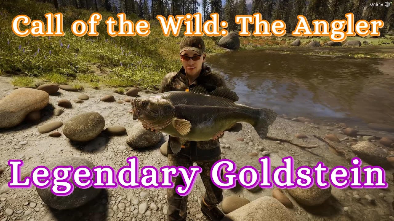 Legendary Goldstein May 30 to June 6 Call of the Wild: The Angler - YouTube