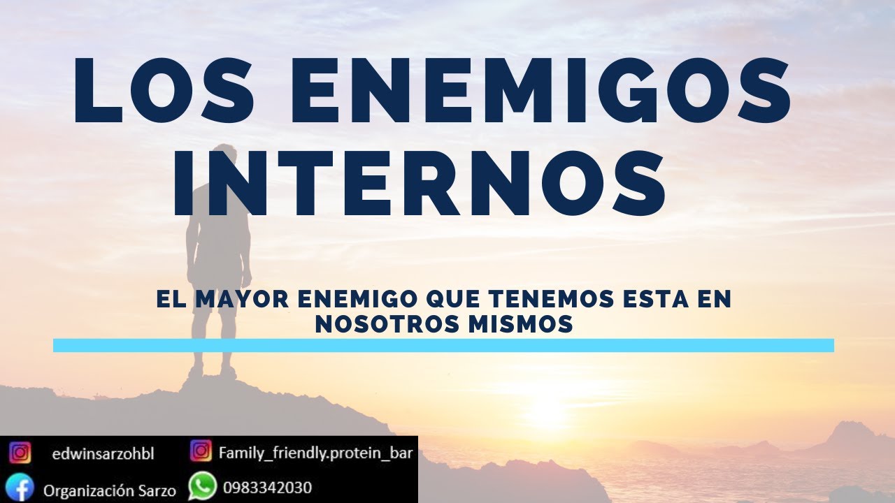 LOS ENEMIGOS INTERNOS - YouTube