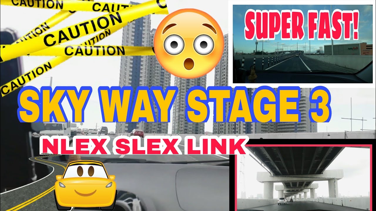 SKYWAY STAGE 3 EXPERIENCE | SOUTH TO NORTH LINK | NORTHBOUND: WHAT TO ...