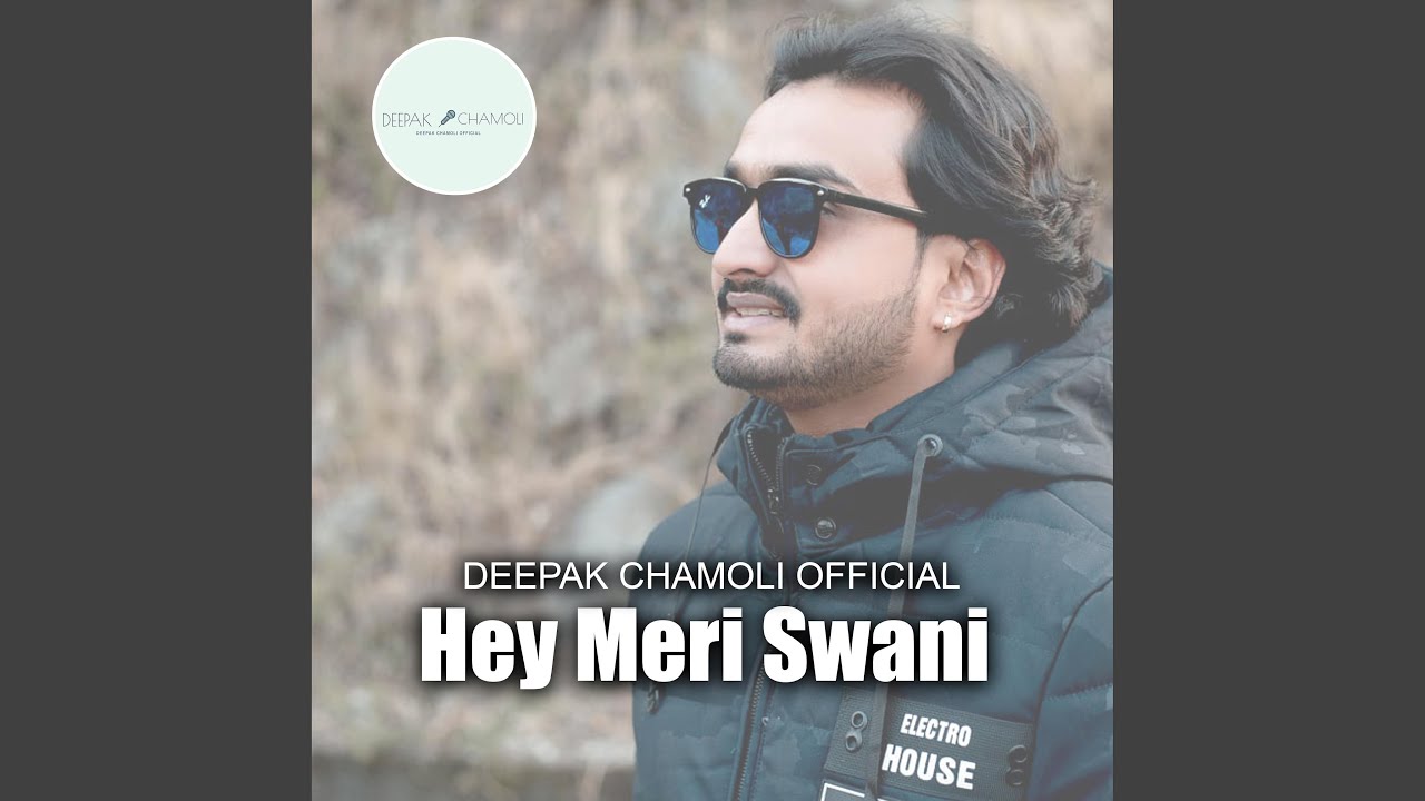 Hey Meri Swani | latest Garhwali Song | Deepak Chamoli kutgyali boy ...