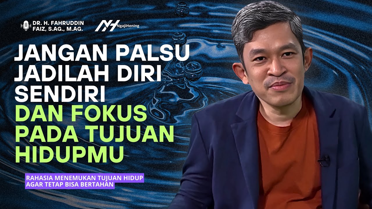 RAHASIA MENEMUKAN TUJUAN HIDUP AGAR TETAP BISA BERTAHAN - Ngaji Filsafat | Dr Fahruddin Faiz ...