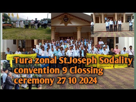 Tura zonal st.joseph Sodality convention 9 Clossing ceremony 27: 10: ...