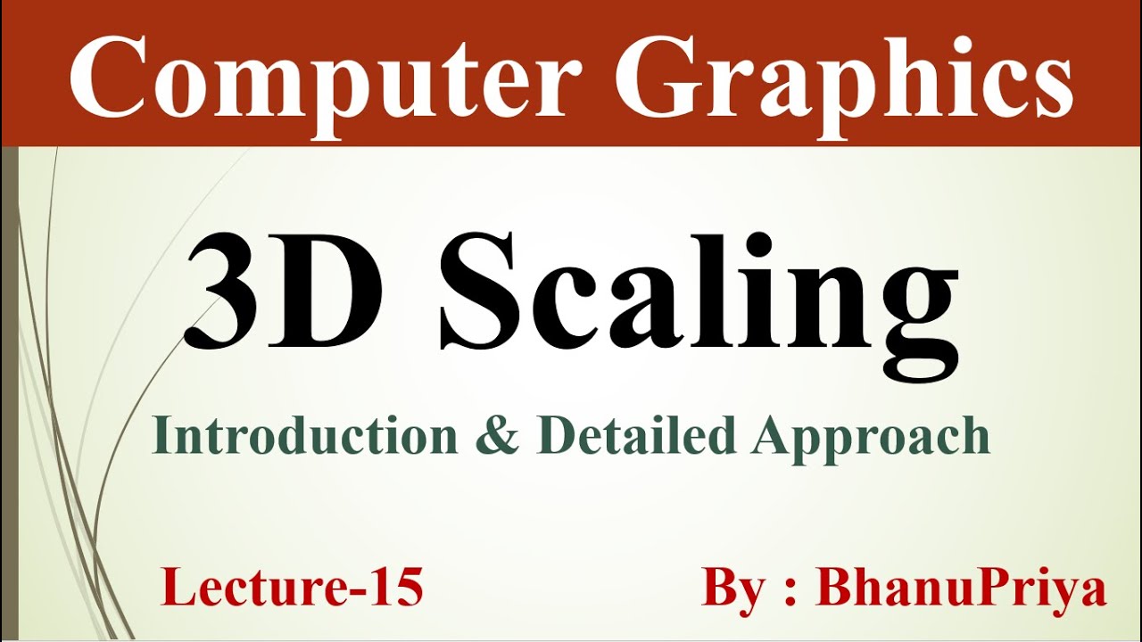 3D Scaling In Computer Graphics Computer Graphics Tutorial By BhanuPriya Lec 15 YouTube 3D Scaling In Computer Graphics Computer Graphics Tutorial By BhanuPriya Lec 15 YouTube