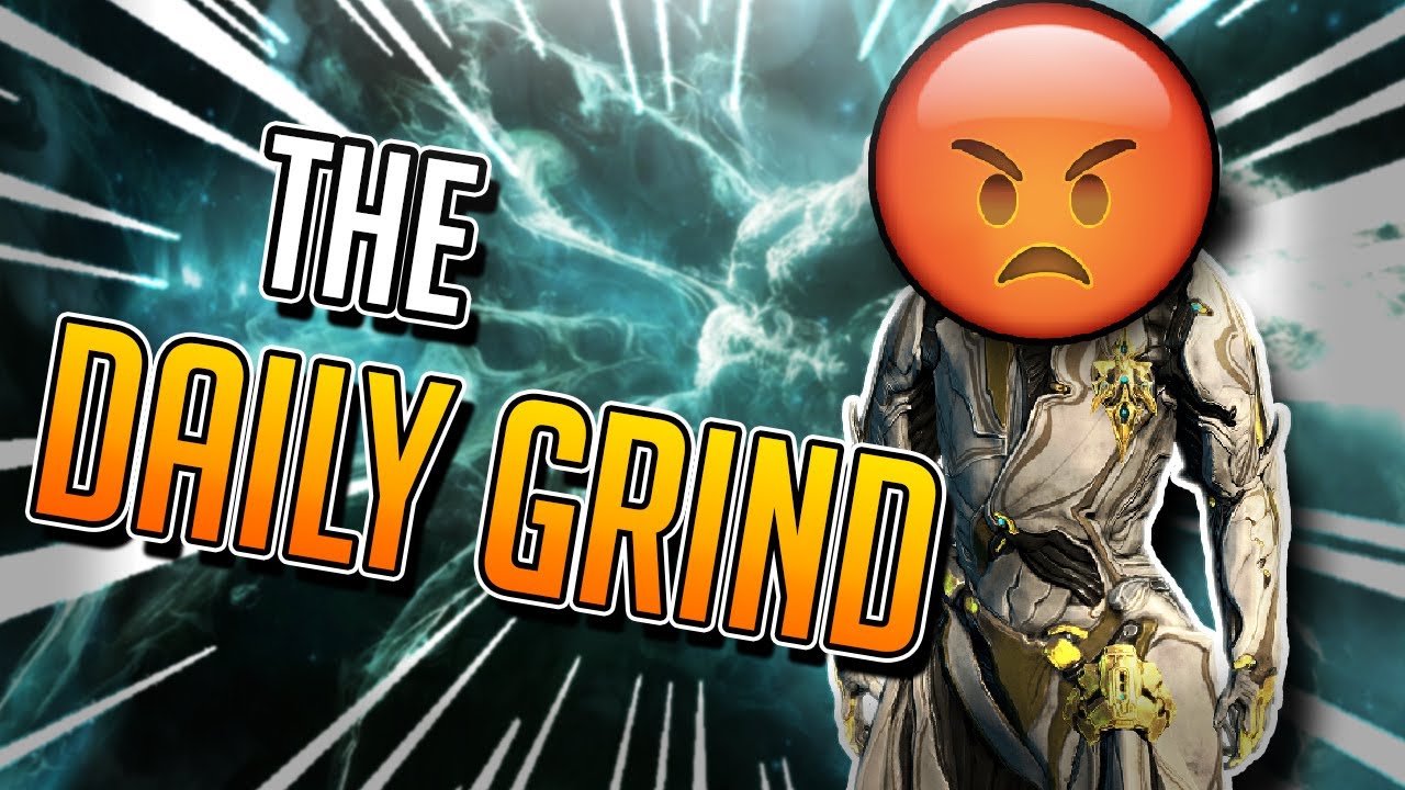 The Daily Warframe Grind (Watch before playing Warframe!) - YouTube