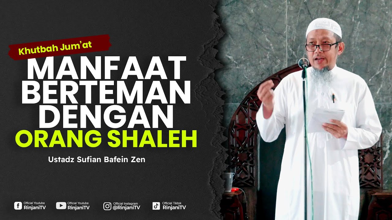 MANFAAT BERTEMAN DENGAN ORANG SHALEH - 🔊 Ustadz Sufyan Bafein Zen حفظه ...